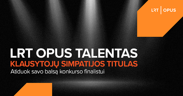 Paskelbti konkurso LRT OPUS TALENTAS finalistai: kuris verčiausias ...