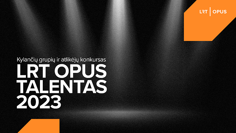Paskelbti konkurso LRT OPUS TALENTAS finalistai: kuris verčiausias ...