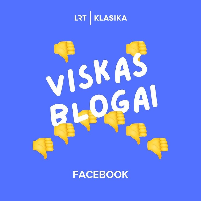 Kam tie priešai, kai „Facebook“ draugai tokie - Radioteka - LRT