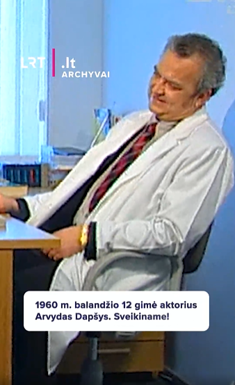 1960 m. balandžio 12 gimė aktorius Arvydas Dapšys. Sveikiname ...